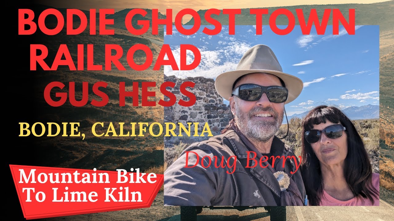 Bodie Ghost Town Railroad Gus Hess, Doug Berry - YouTube