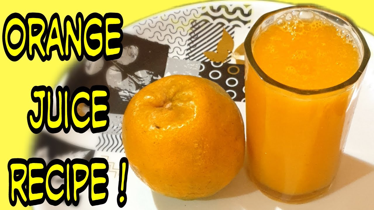 Instant Orange Juice Recipe In Just 10 Minutes | Homemade Orange Juice ...