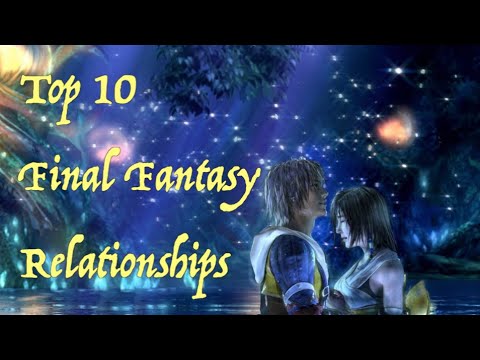 Top 10 Final Fantasy Relationships! - YouTube