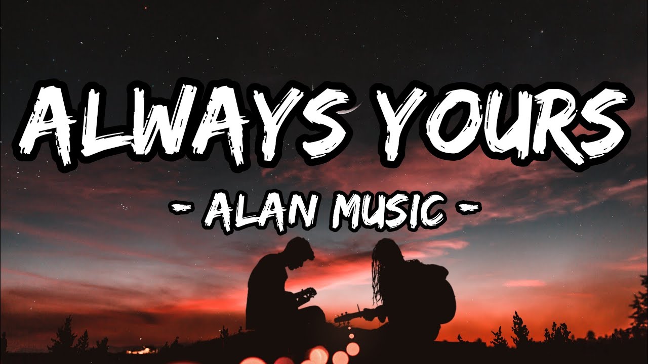 Alan Music - Always yours ( New Romantic Music Video ) - YouTube