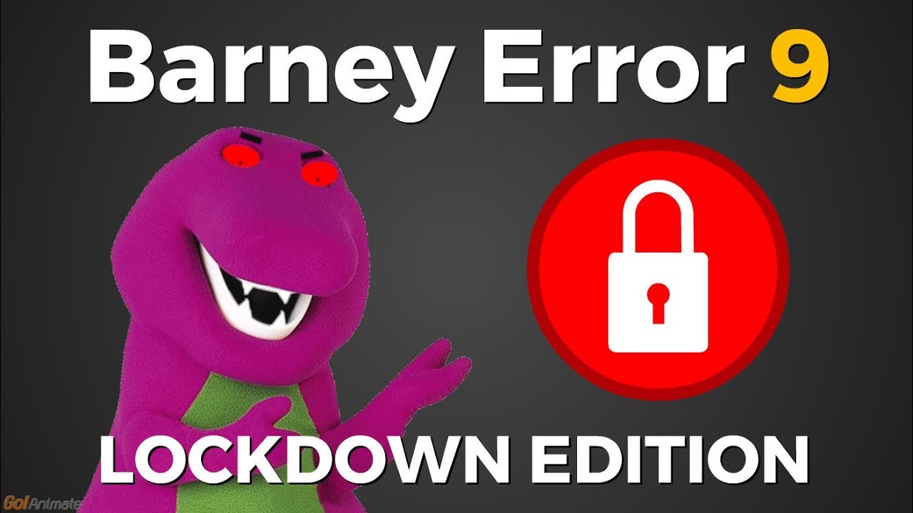 Barney Error 9 (Lockdown Edition) - YouTube
