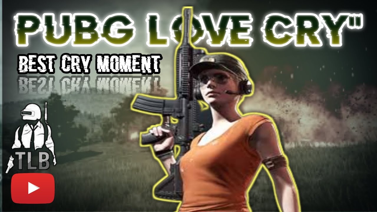 Pubg Love Crying Moments | Pubg Mobile Beat Sync Montage | Tlb Gamer ...