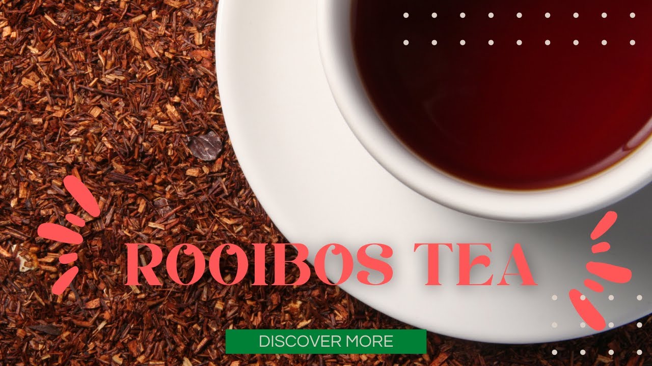 Rooibos Tea - 10 Fascinating facts about rooibos tea you need to know ...
