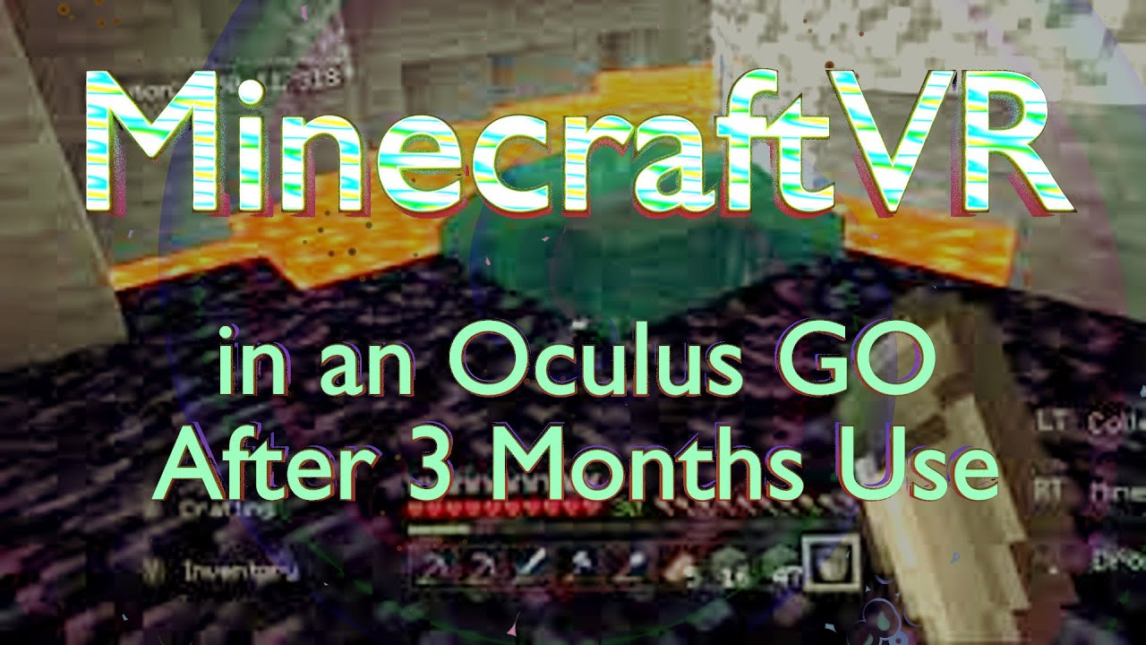 Playing Minecraft VR 1.21 Sideload in Oculus GO ( 5:42 AM 1/11/20 ...