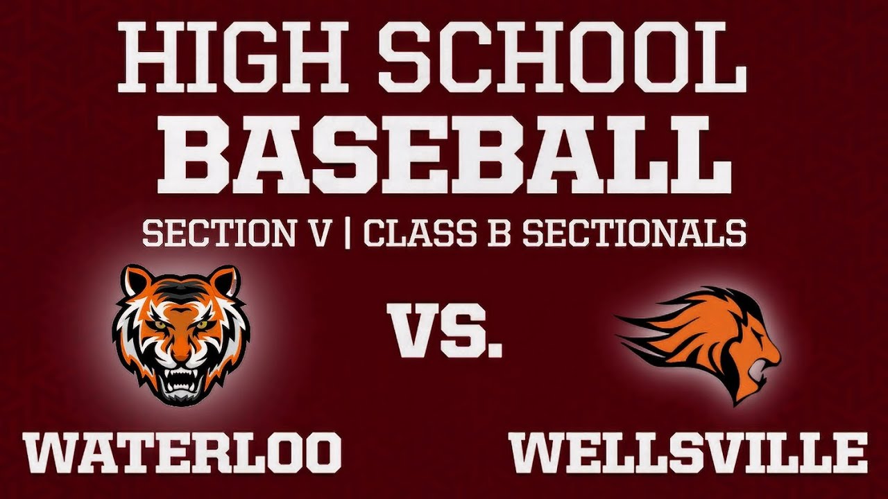 (8)Waterloo Tiger vs (1)Wellsville Lions Varsity Baseball Quarterfinals ...