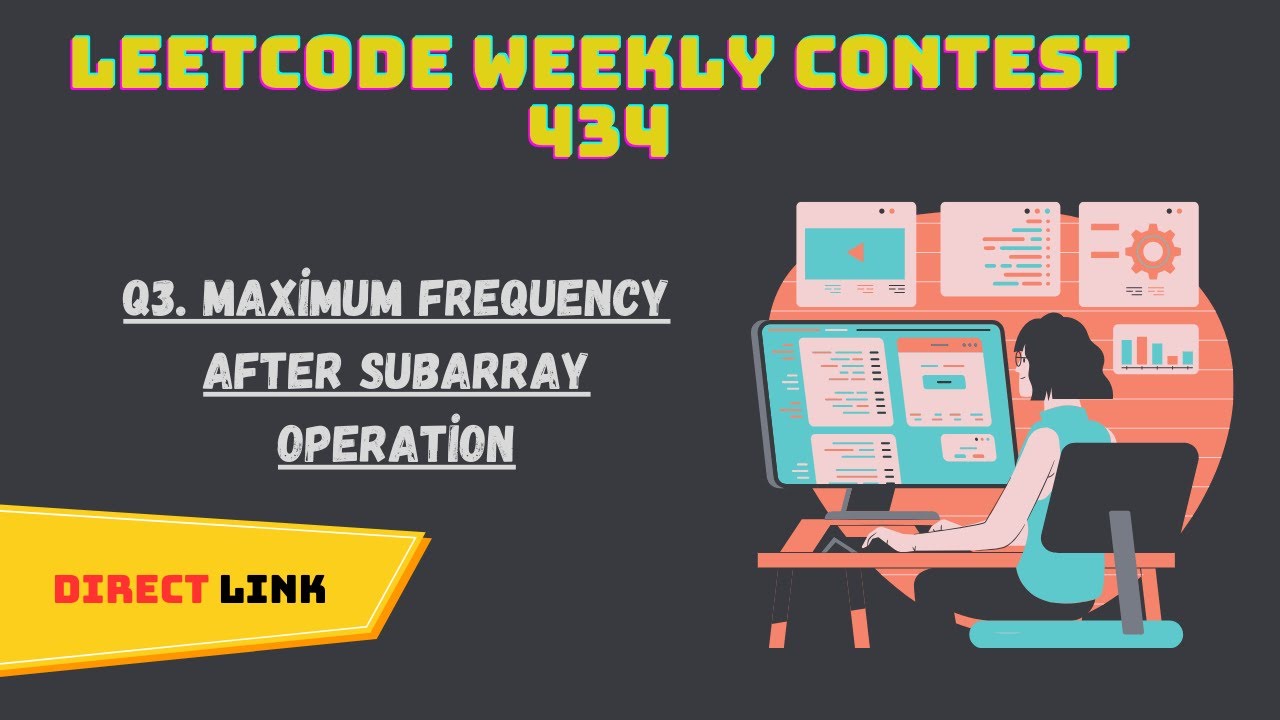Q3 Maximum Frequency After Subarray Operation Leetcode Weekly Contest 434 Solutions Youtube