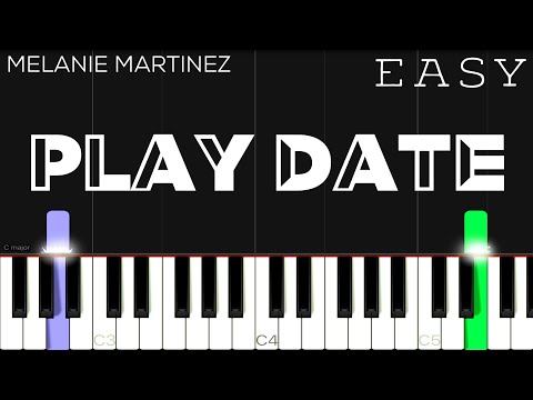 Melanie Martinez - Play Date | EASY Piano Tutorial