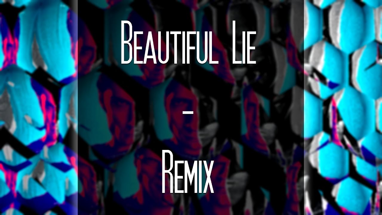 Beautiful Lie - Remix - YouTube