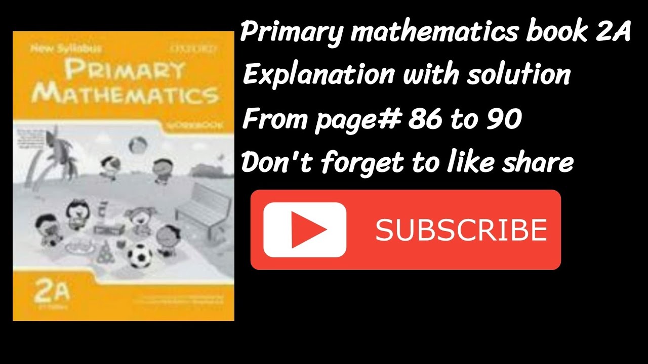 Primary mathematics book 2A page number 86 to 90 - YouTube