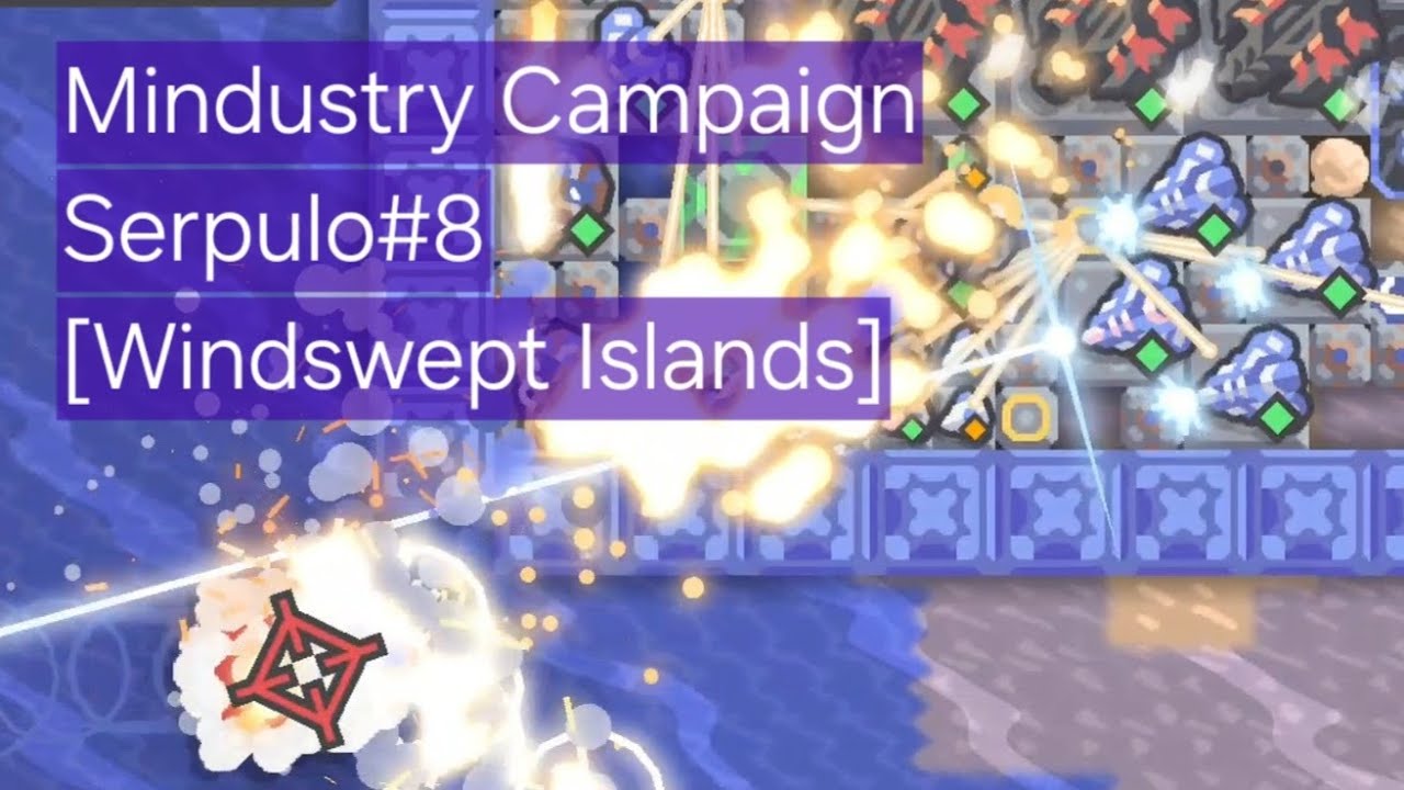 Mindustry:Campaign Serpulo#8[Windswept Islands] - YouTube