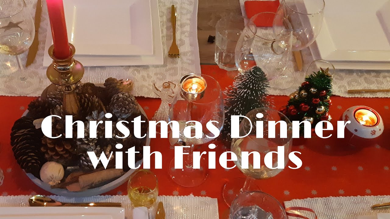 Christmas Dinner / Party with Friends - YouTube