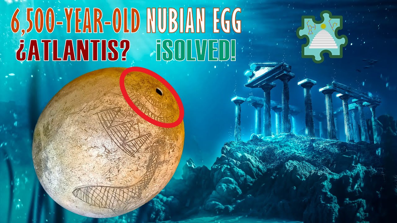 6,500-Year-Old NUBIAN EGG depicting "ATLANTIS"? SOLVED! (Predynastic ...