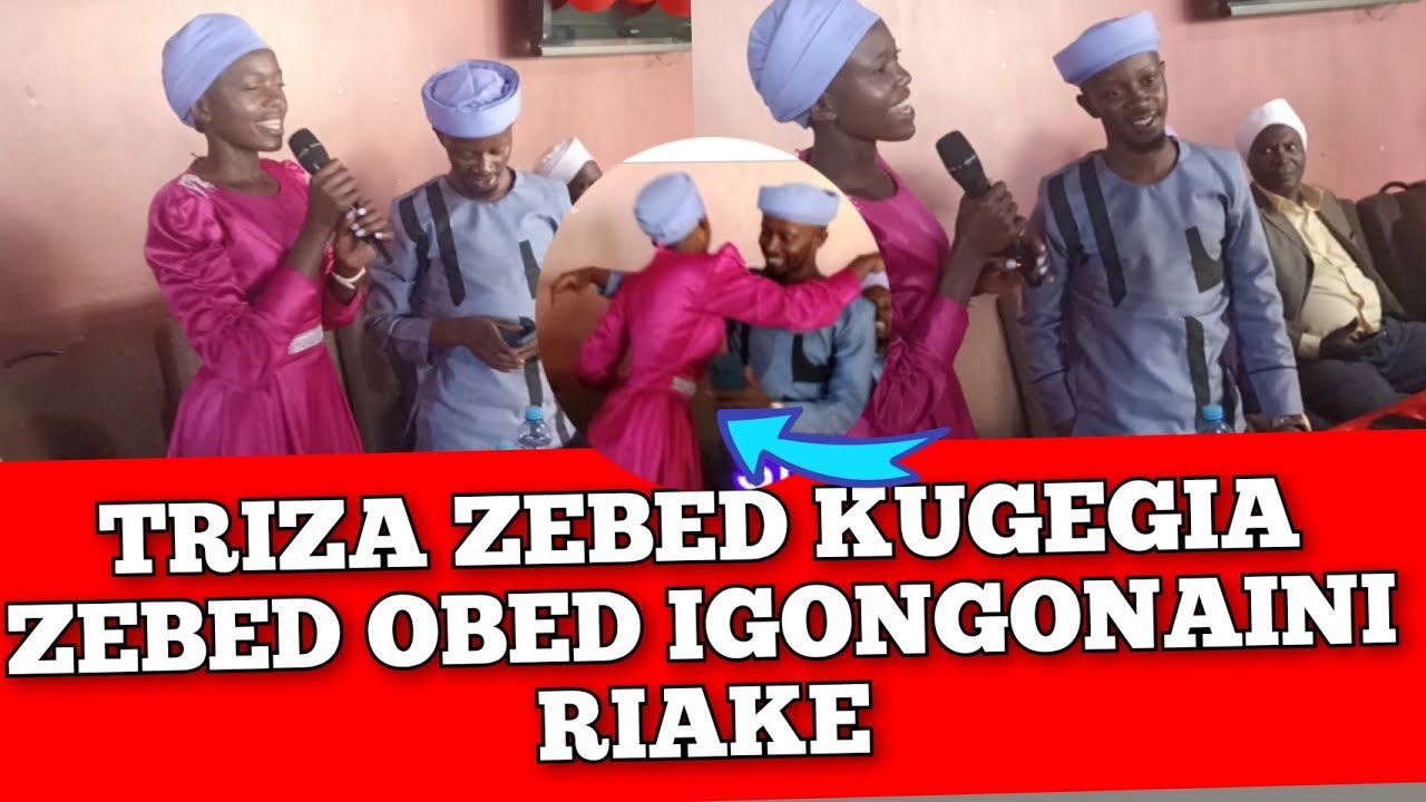 TRIZA ZEBED KUGEGIA OBED ZEBED... OBED KURIRA NI GUKENA - YouTube