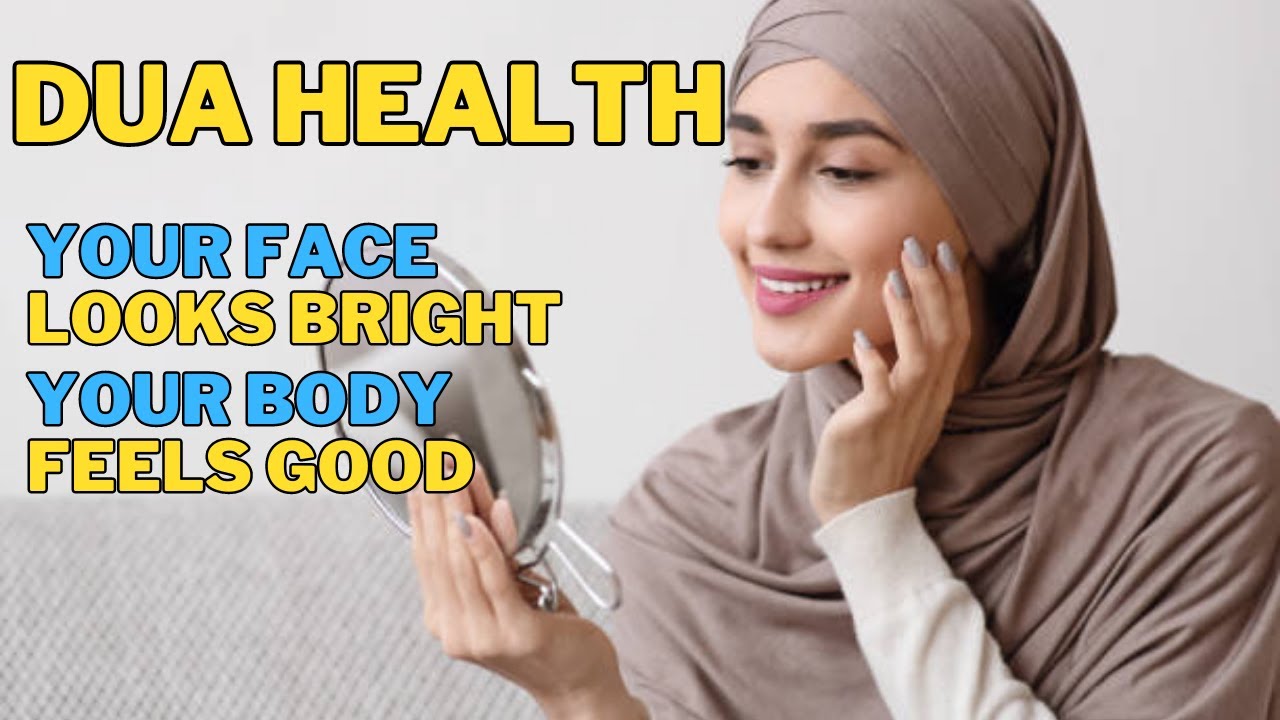 YOU NEED THIS DUA TO KEEP YOUR HEALTH || HEALTH DUA - YouTube