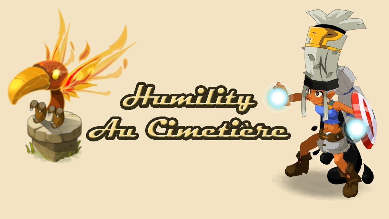 [Dofus] Humility - Bêta Héroïque - Humility Au Cimetière ! - YouTube