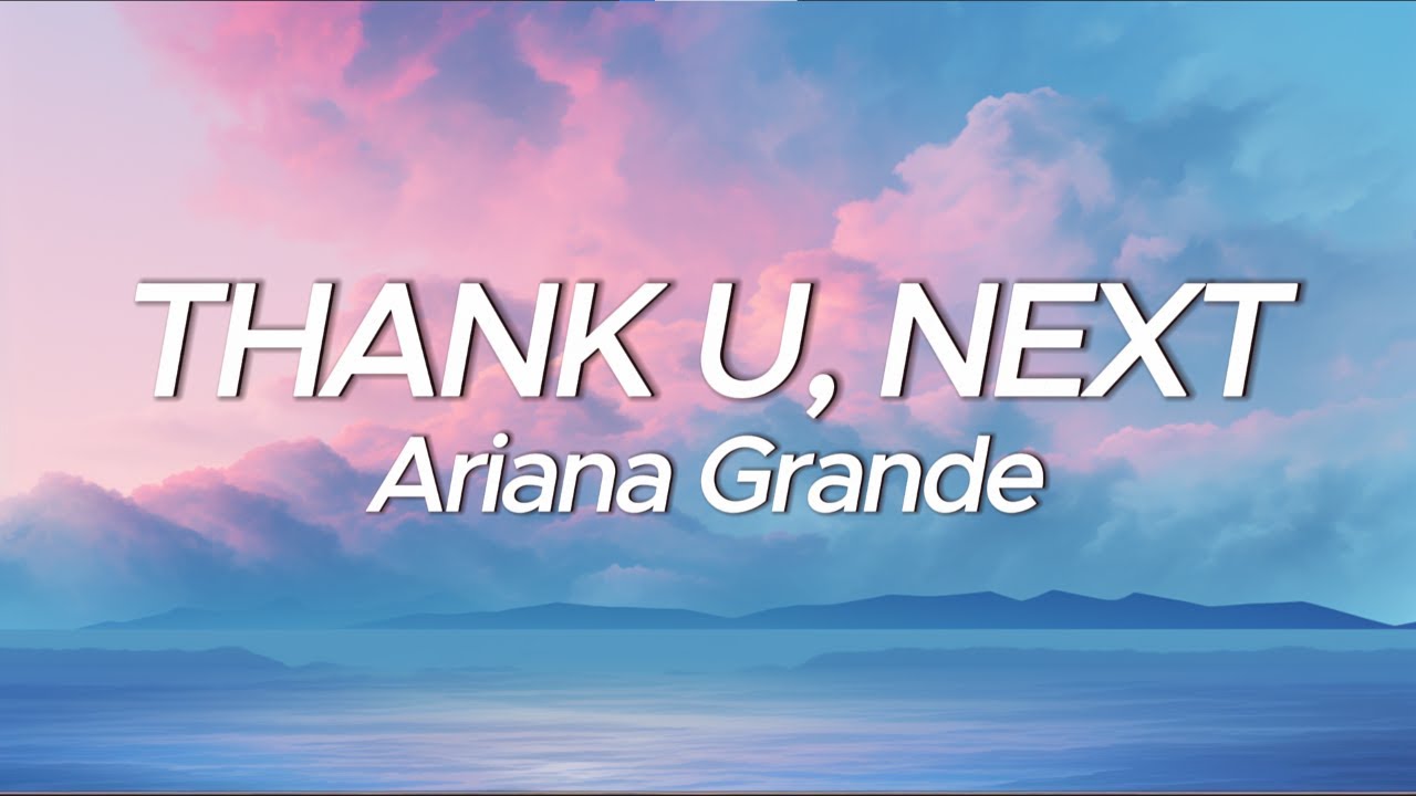 Ariana Grande - thank u, next (Lyrics) - YouTube