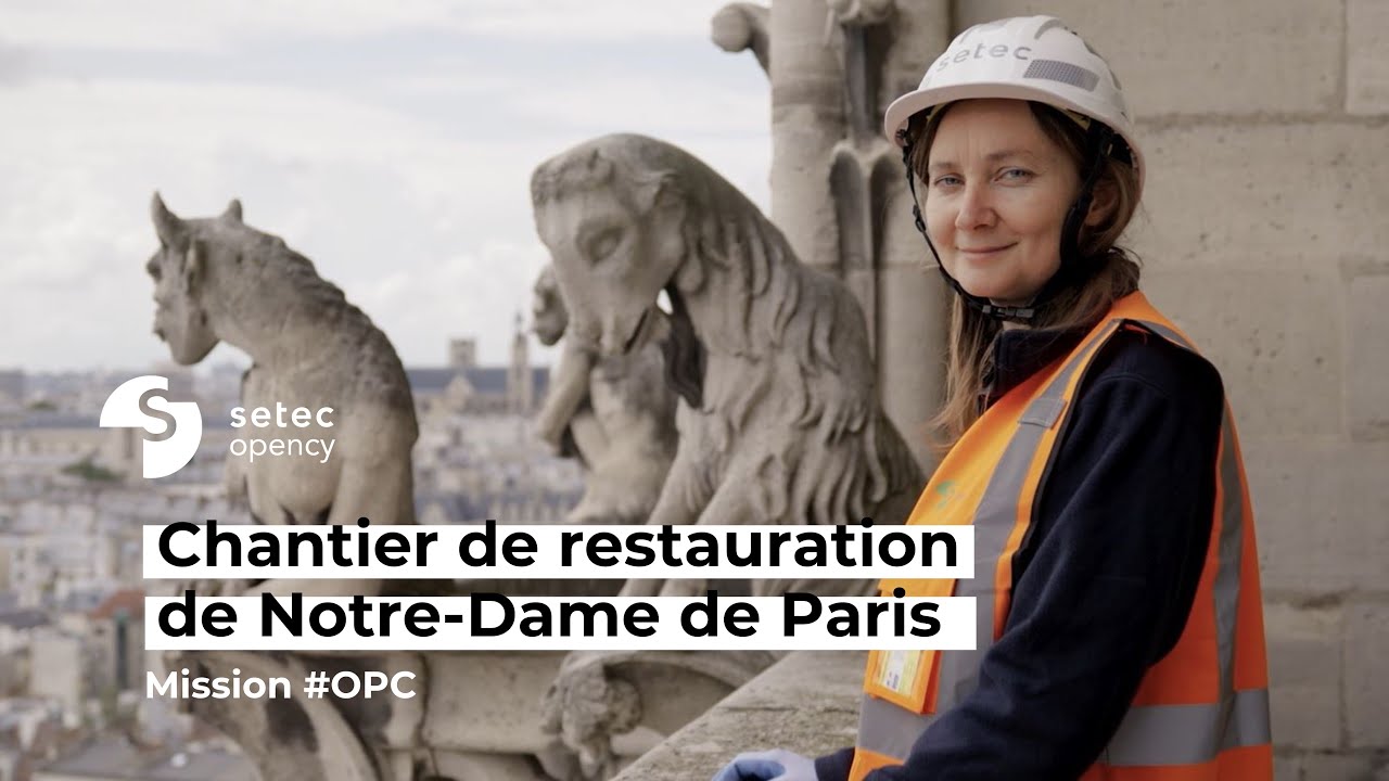 setec opency pilote OPC du chantier de Notre-Dame de Paris - YouTube