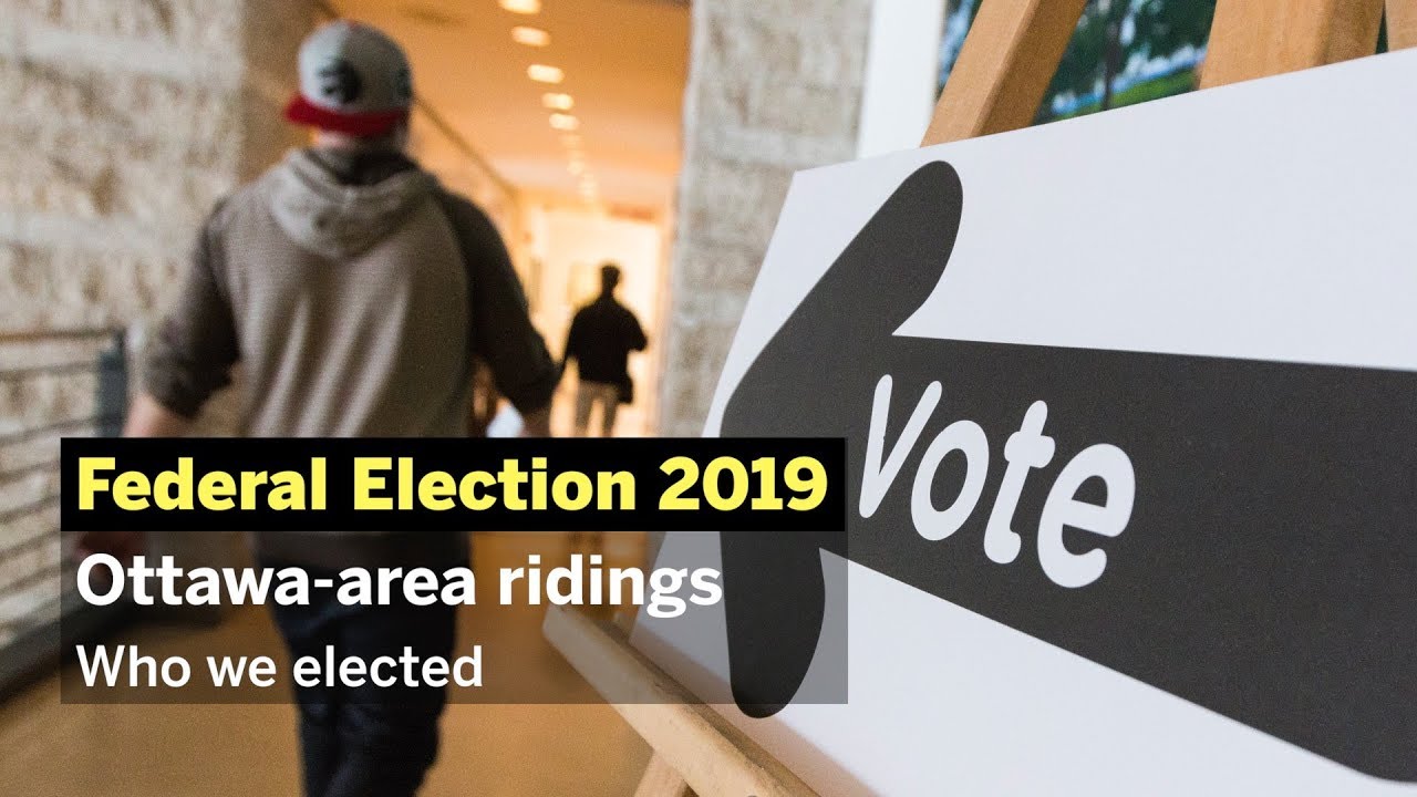 Federal Election 2019: Ottawa-area ridings, Who we elected - YouTube