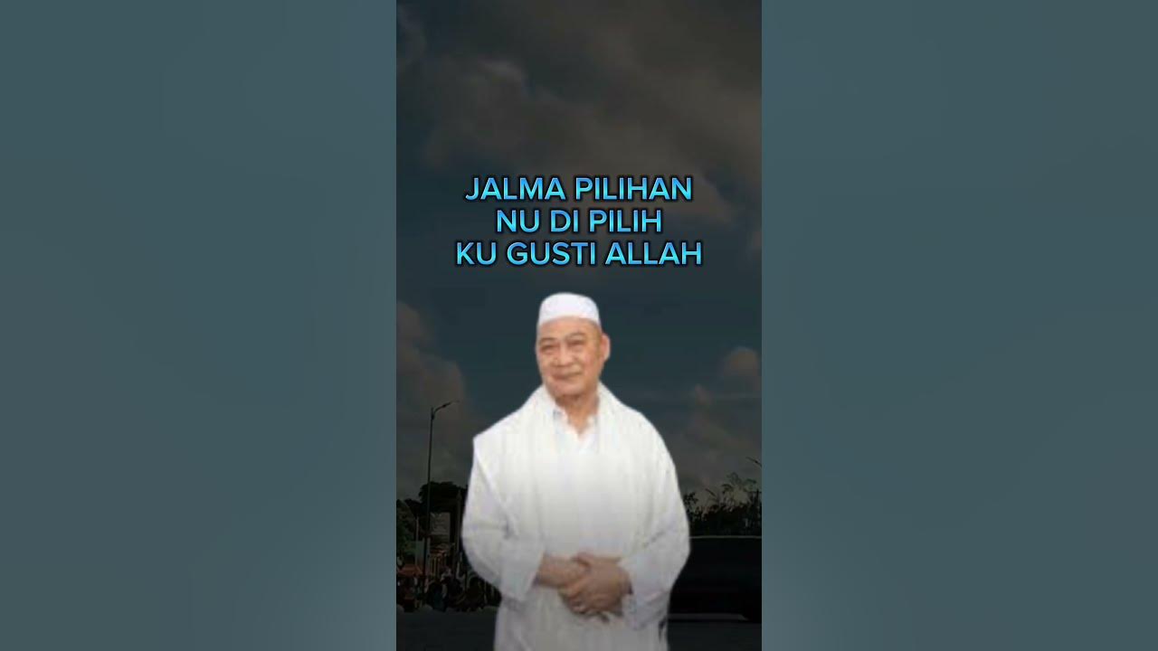 JALMA PILIHAN NU DI PILIH KU GUSTI ALLAH #abuyauci #abahucicilongok #abahuci - YouTube