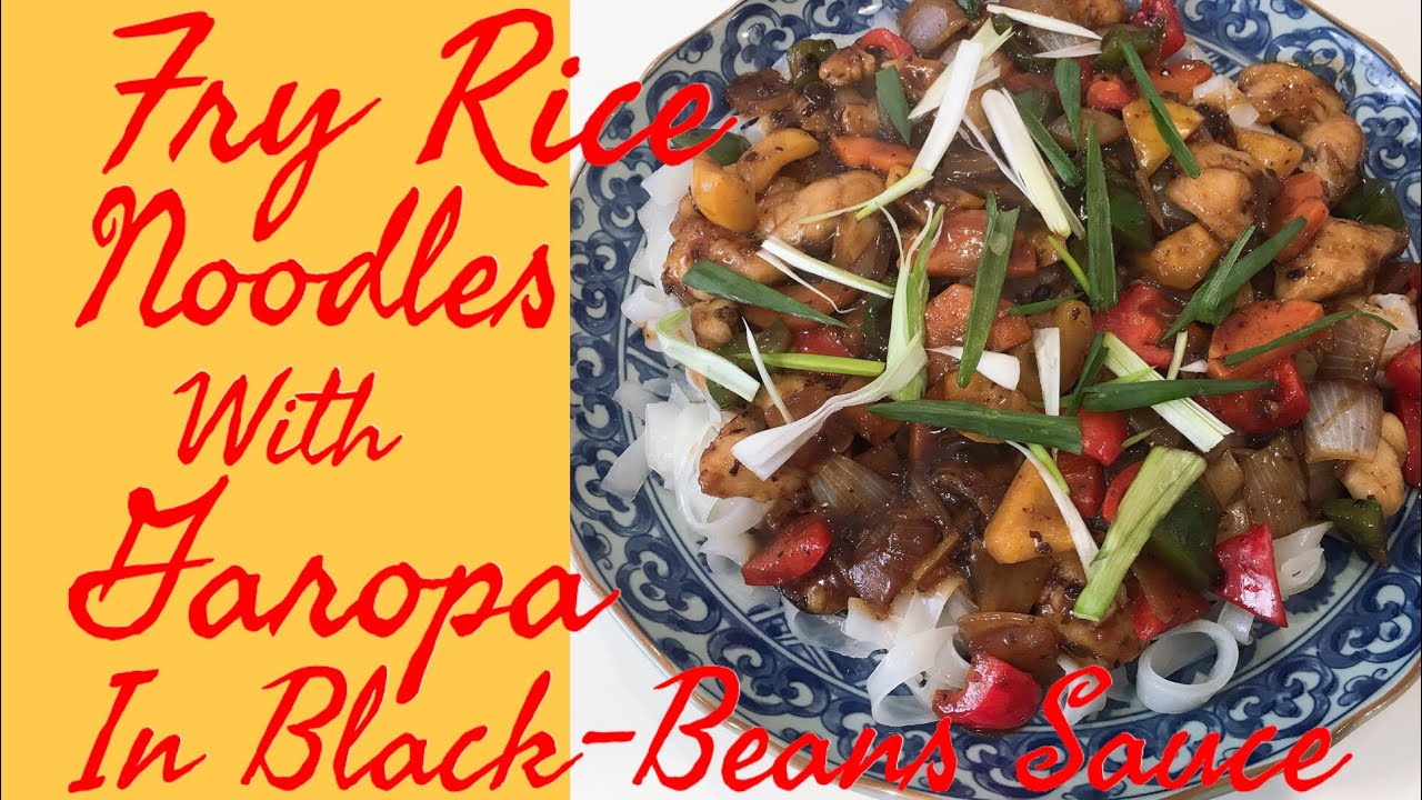 FRY RICE NOODLES with GAROPA in BLACK-BEANS SAUCE - YouTube