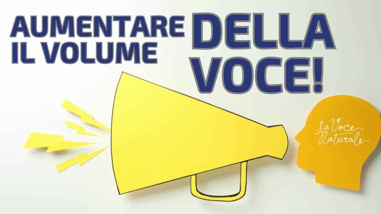 Come avere più VOLUME nella Voce: Usare la RISONANZA - YouTube