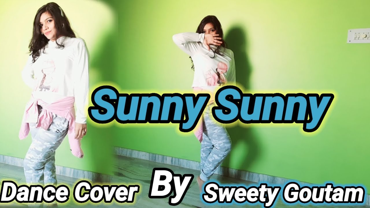 Sunny Sunny | Dance Cover | Sweety Goutam | Expression Queen Sweety Goutam - YouTube