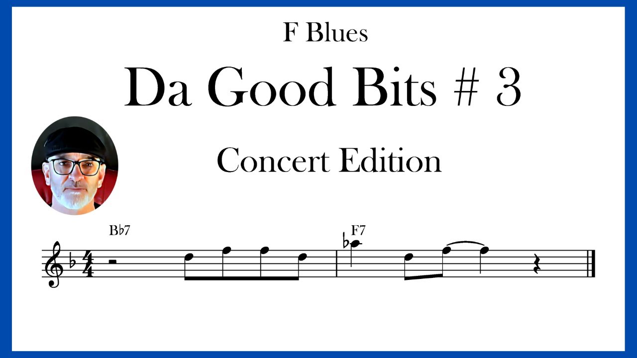 Da Good Bits # 3 - Concert Edition - Blues in F - YouTube