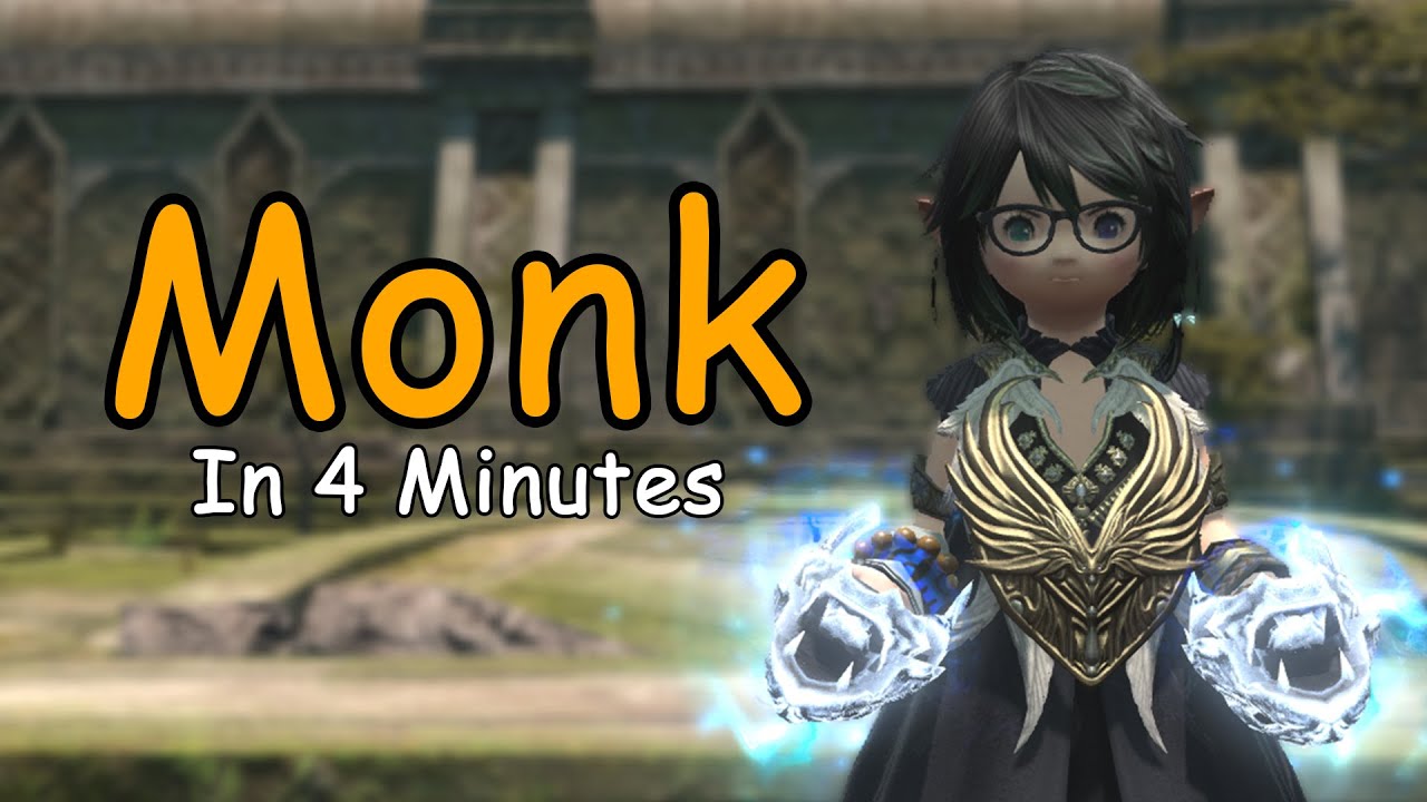 Monk In 4 Minutes - FFXIV - YouTube