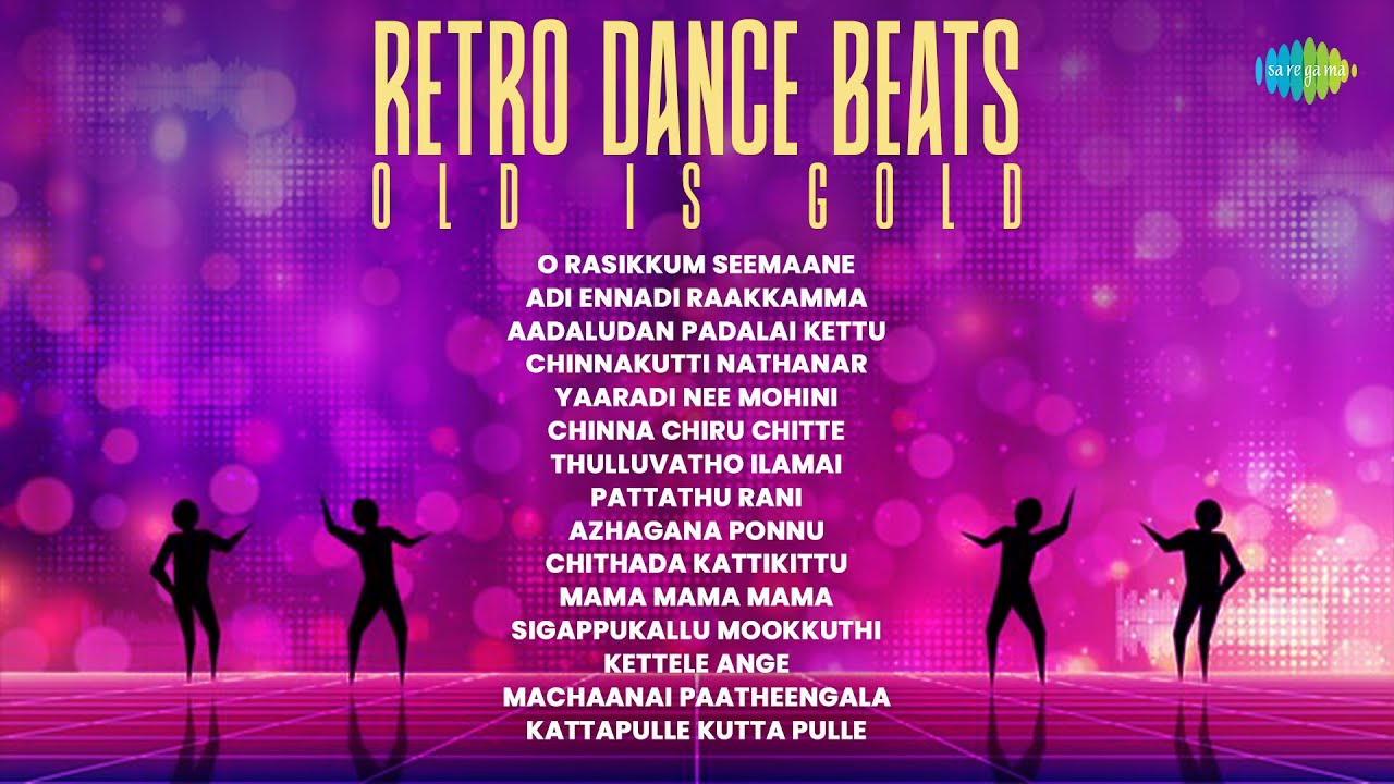 Retro Dance Beats - Old Is Gold | O Rasikkum Seemaane | Adi Ennadi ...