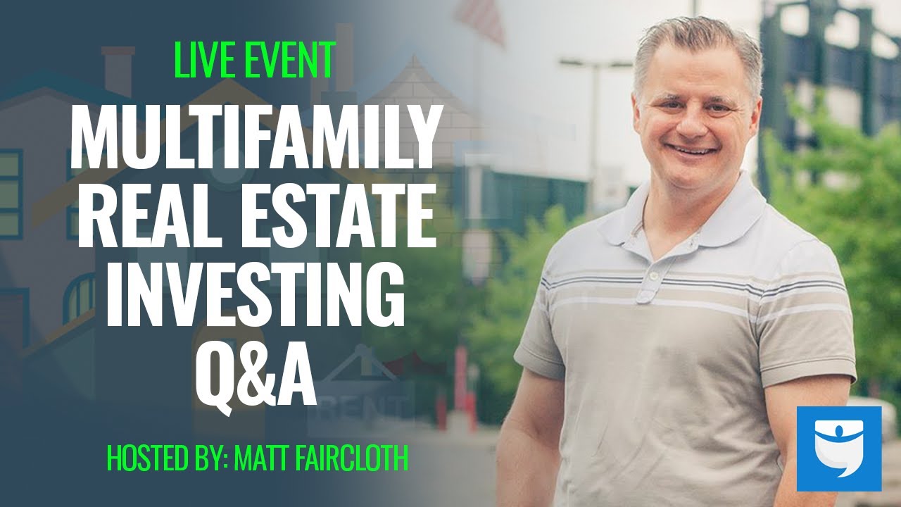Multi Family Real Estate Investing Q&A Live With Matt Faircloth - YouTube