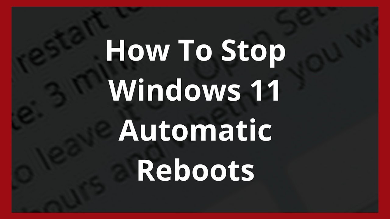 How to Stop Windows 11 from Automatically Rebooting - YouTube