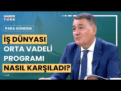 İş dünyası 3 yıllık yol haritasını nasıl yorumluyor? Orhan Turan yanıtladı