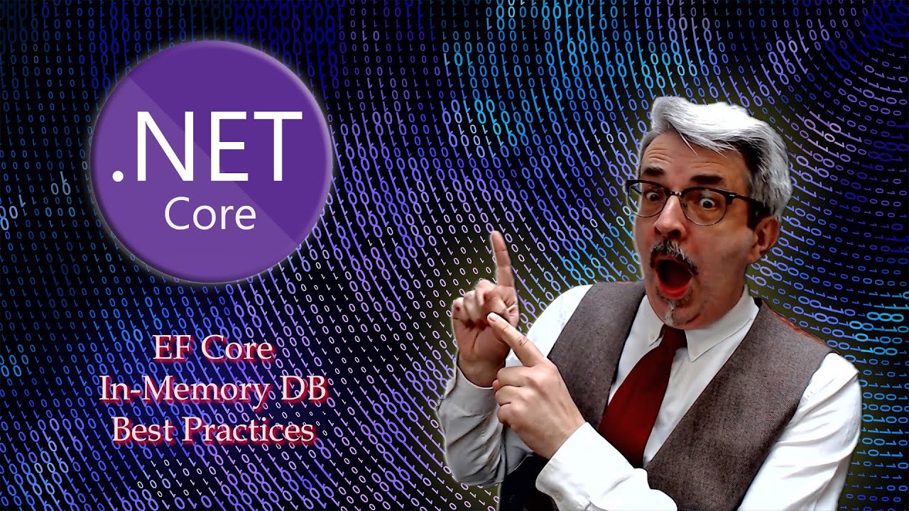 Entity Framework Core In Memory Db Best Practices Youtube
