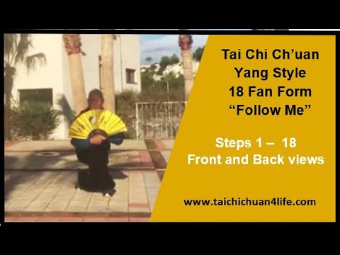 18 Fan Form - Steps 1-18 - Yang Style “Follow Me”