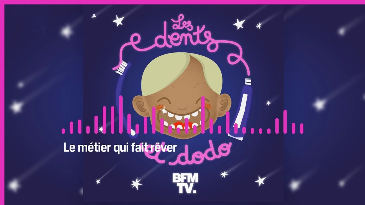 Les dents et dodo - “Le métier qui fait rêver” - YouTube