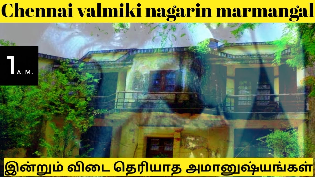 Ghost in Chennai? | Shocking information | Valimiki nagaruku oru neradi ...