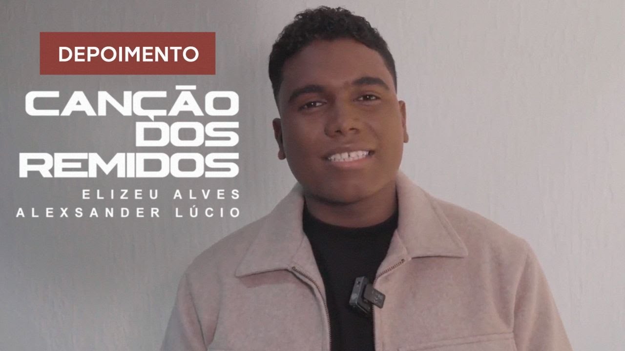 Elizeu Alves e Alexsander Lúcio - Depoimento "Canção dos Remidos" - YouTube