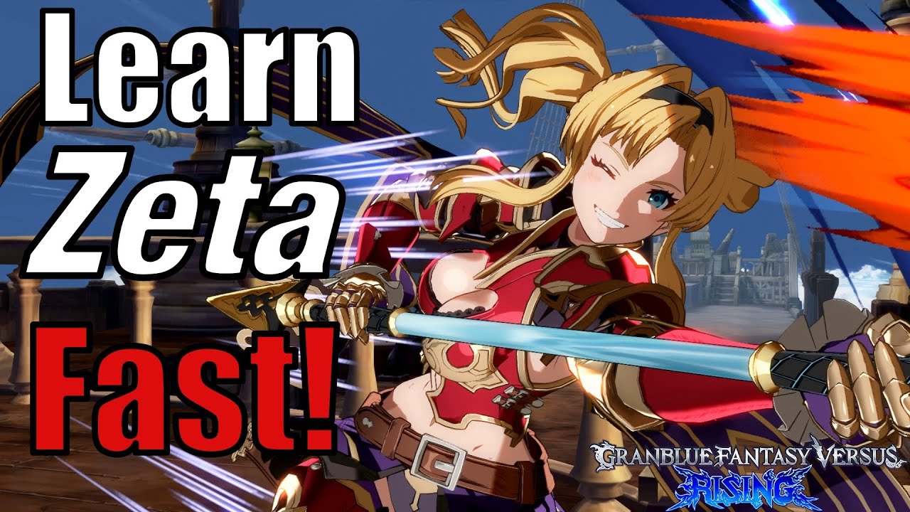 Learn Zeta in 7 Minutes! (GBVS Rising Character Guide & Combos) - YouTube