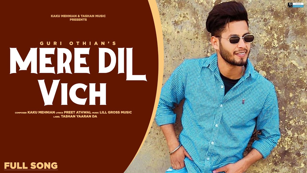 Mere Dil Vich : Guri Othian (Full Song) Preet Athwal | New Punjabi ...