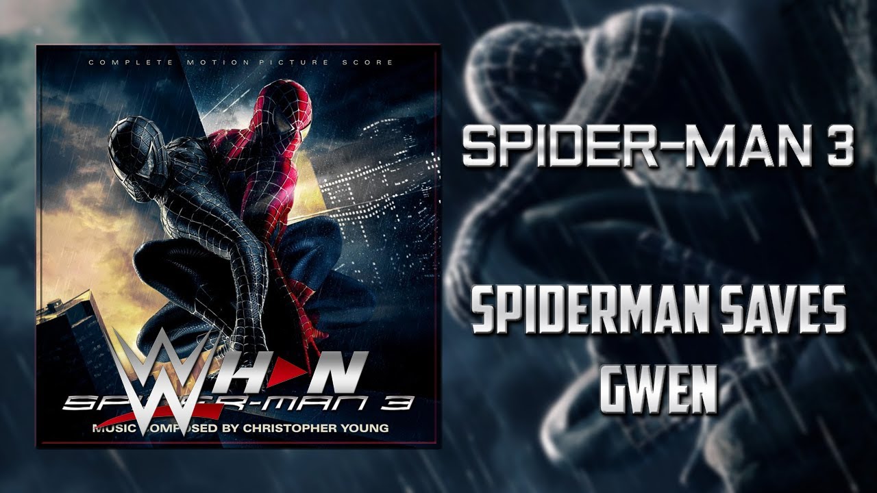 Spider-Man 3 - Spider-Man Saves Gwen [Official Soundtrack] + AE (Arena ...