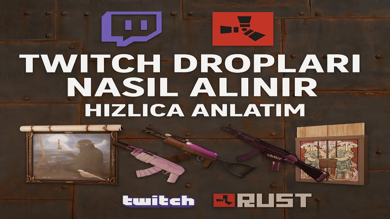Rust’ta Twitch Dropları Nasıl Alınır? | Hızlı ve Kolay Anlatım 💥 Bu ...
