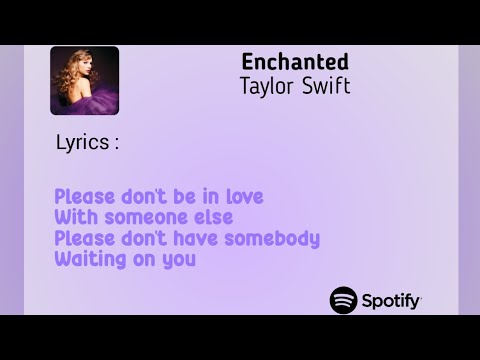 Taylor Swift Enchanted Spotify Lyrics - YouTube