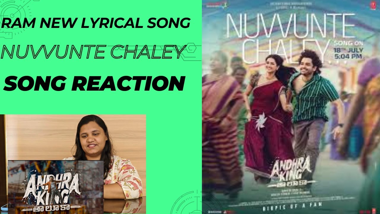 Nuvvunte Chaley Song Reaction | AndhraKing Taluka | Ram Pothineni ...