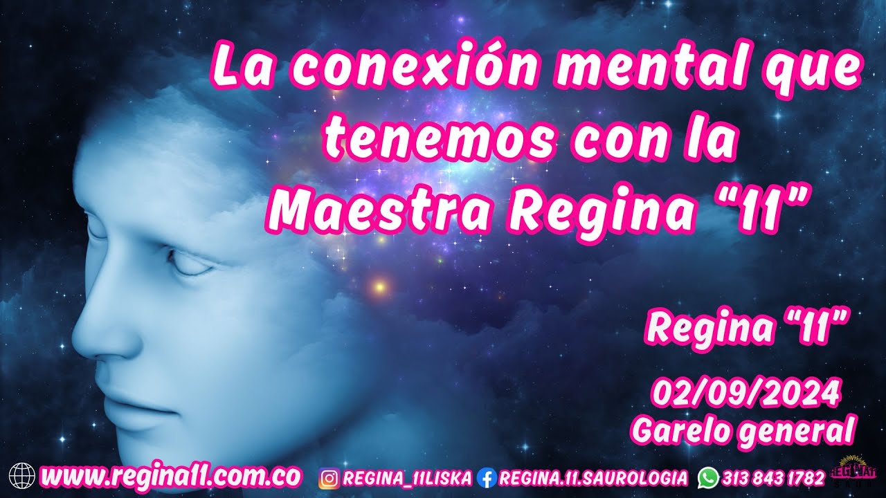 La conexión mental que tenemos con la Maestra Regina “11” - Regina "11 ...