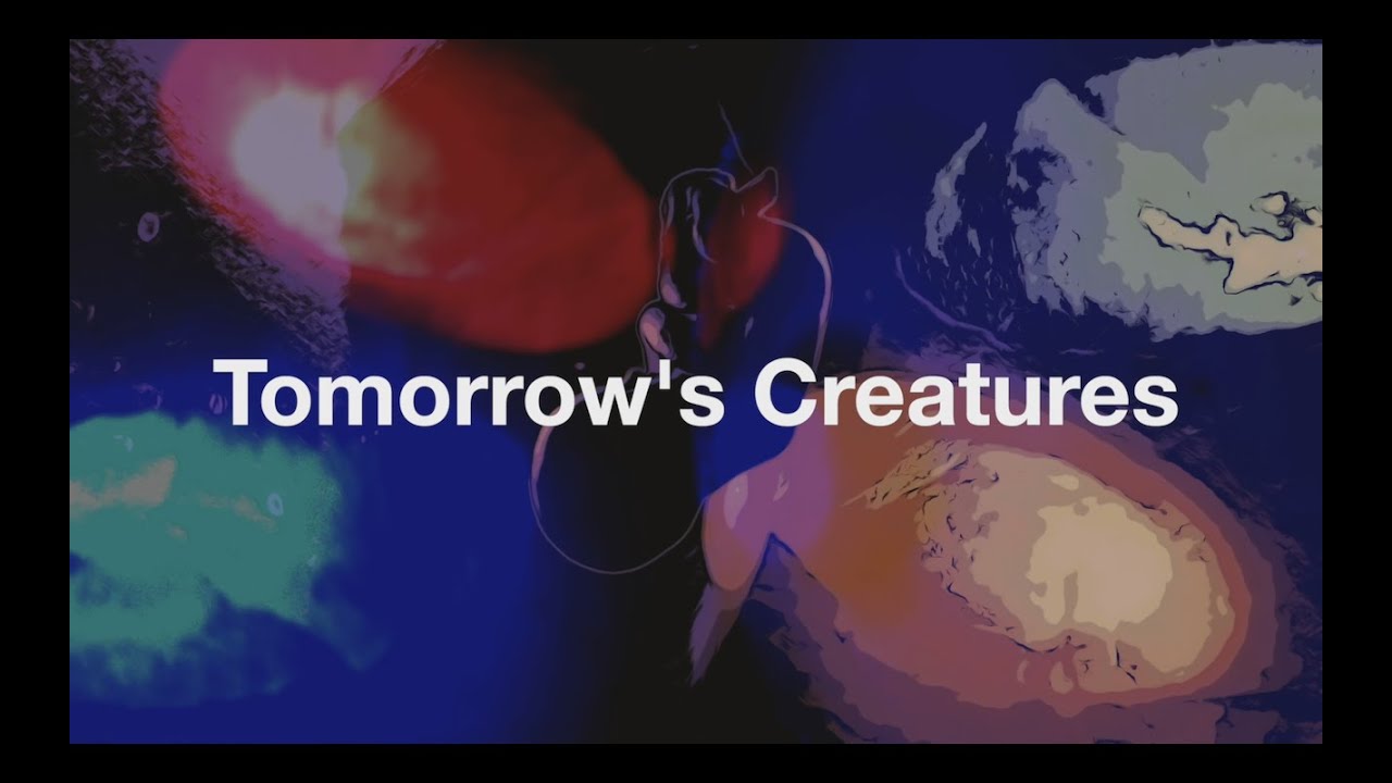 tomorrow's creatures - YouTube