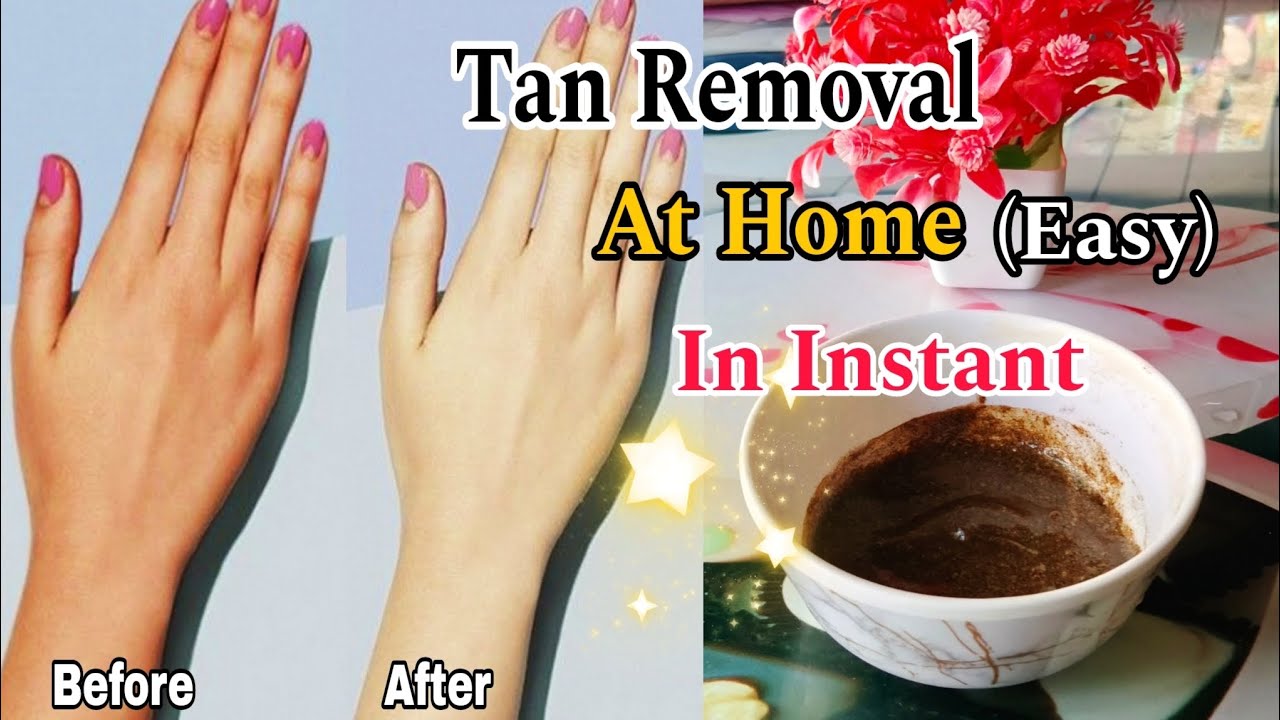 How To Remove Tan At Home | Tan Removal At Home In Instant ( Easy ...