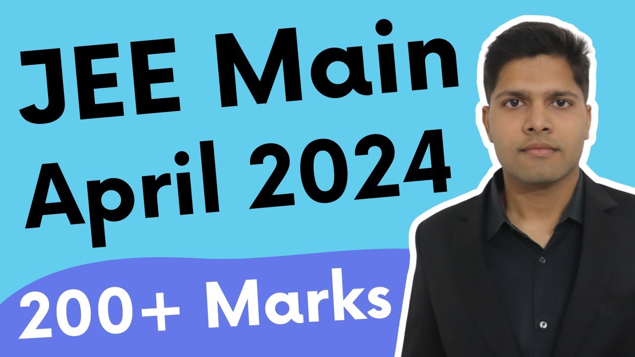 JEE Main 2024 April Full Strategy (200+ Marks in 2 Months) 🔥 - YouTube