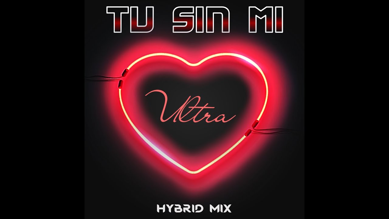 Ultra & Dread Mar I - Tu Sin Mi (Hybrid Radio Mix) / Italo Disco New ...