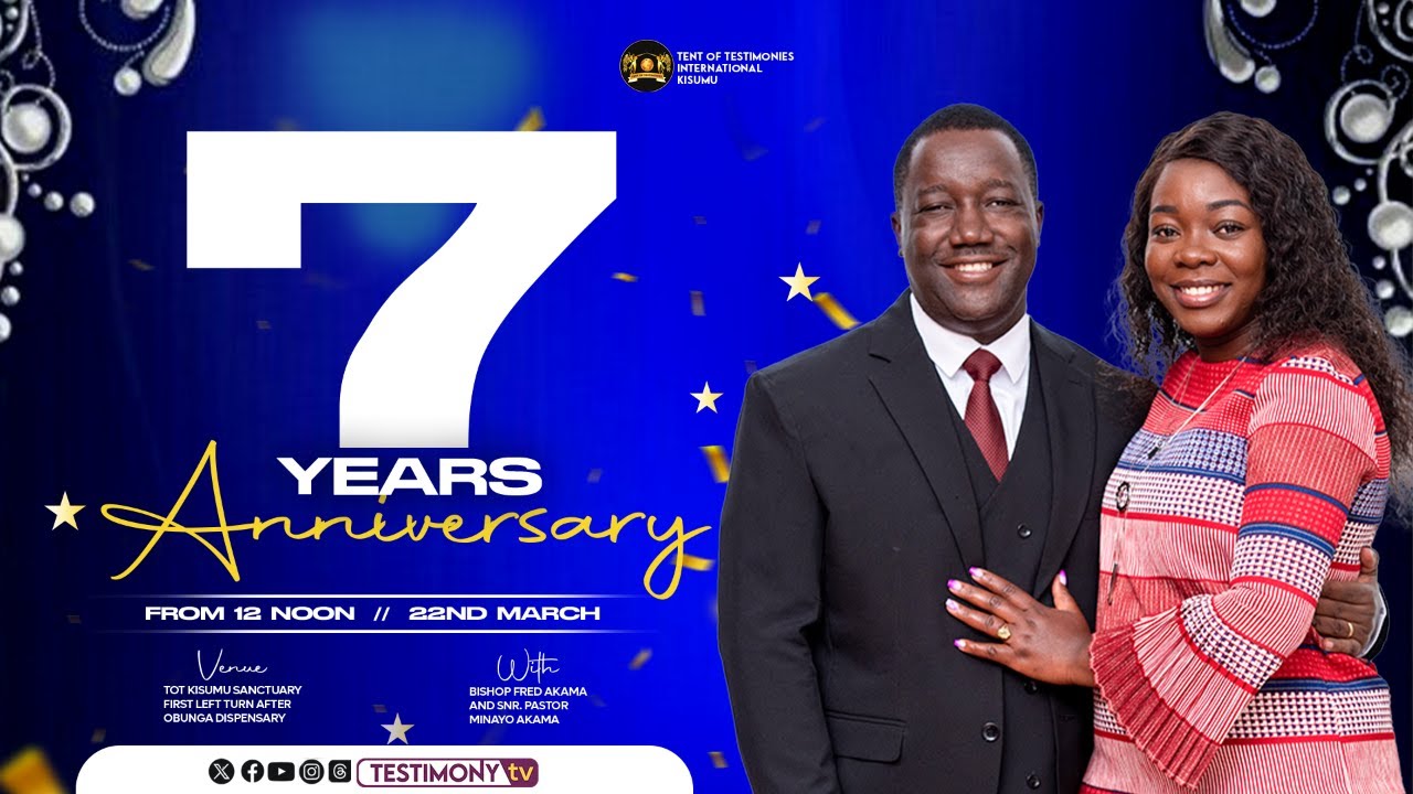 TOTKISUMU 7TH ANNIVERSARY|| BISHOP FRED AKAMA || 22/03/2025 - YouTube