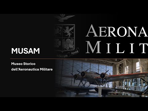 MUSAM - Museo Storico dell'Aeronautica Militare